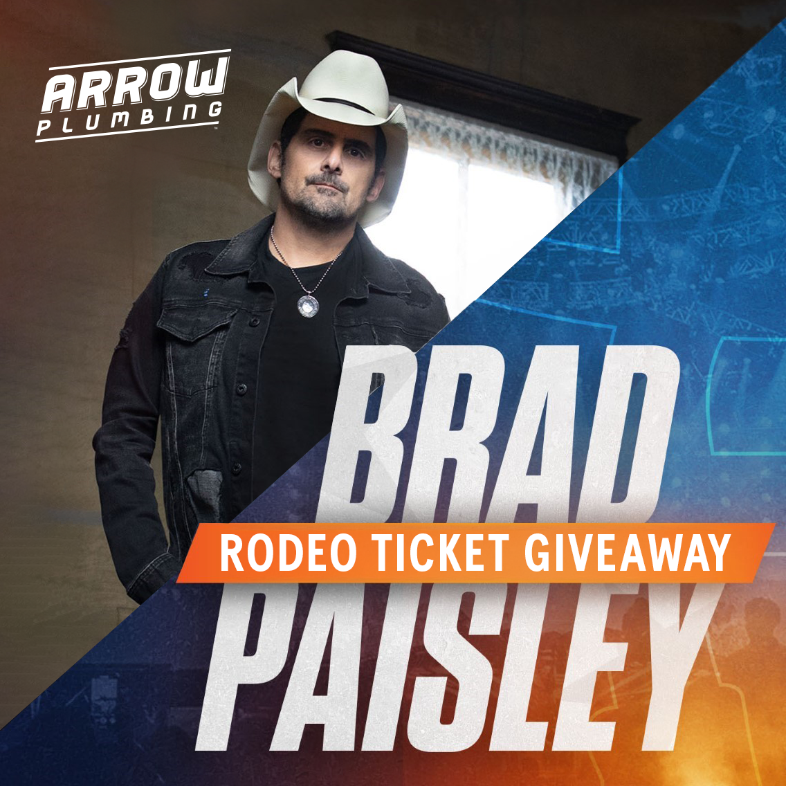 Win 2 Rodeo Houston Action Seats for Brad Paisley - Arrow Plumbing